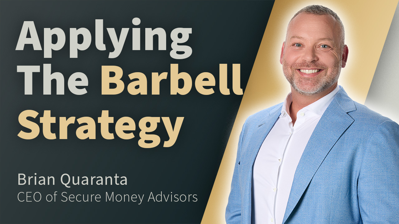 Applying the Barbell Strategy to YOUR Retirement - Secure Money Advisors